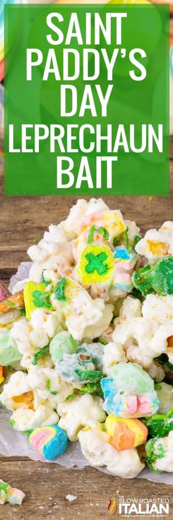 St. Paddy’s Day Leprechaun Bait + Video - The Slow Roasted Italian