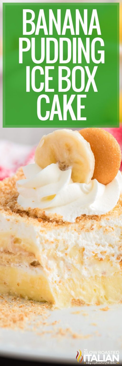 Banana Pudding Icebox Cake - The Slow Roasted Italian