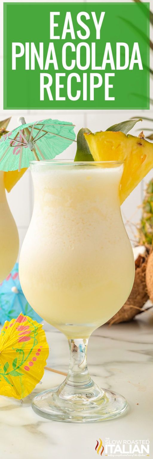 Easy Pina Colada Recipe - The Slow Roasted Italian