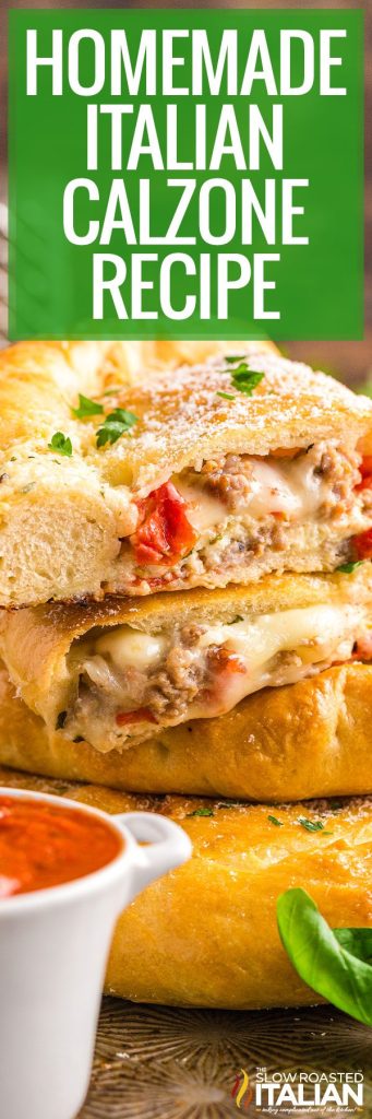Homemade Italian Calzone Recipe - The Slow Roasted Italian