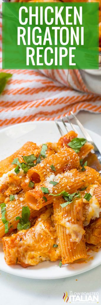 Chicken Rigatoni Recipe + Video - The Slow Roasted Italian