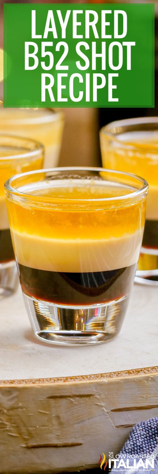 Layered B52 Shot + Video - The Slow Roasted Italian