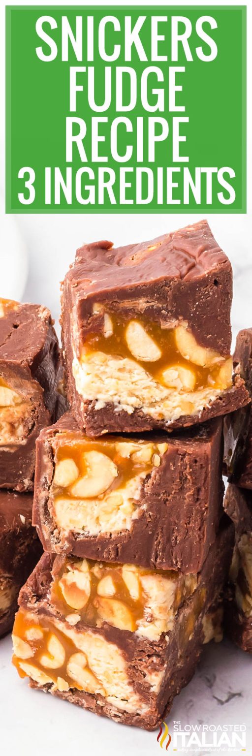 Chocolate Snickers Fudge (Three Ingredient Recipe) - The Slow Roasted ...