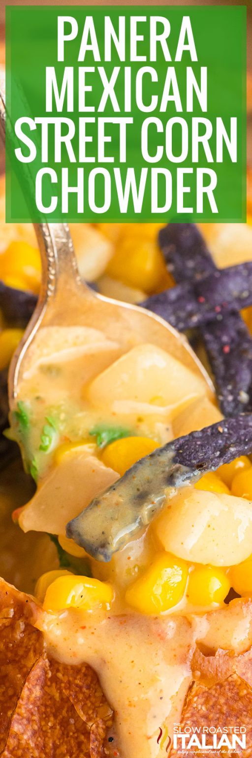Panera Mexican Street Corn Chowder Copycat Recipe - The Slow Roasted ...