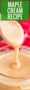 Homemade Maple Cream - The Slow Roasted Italian