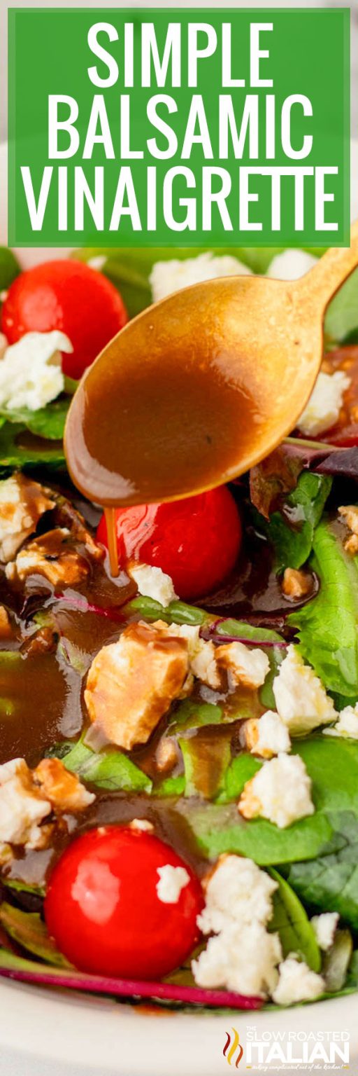 Balsamic Vinaigrette Recipe - The Slow Roasted Italian