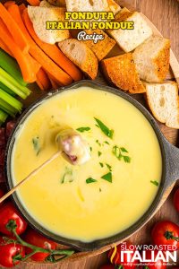 Fonduta (Italian Fondue) - The Slow Roasted Italian