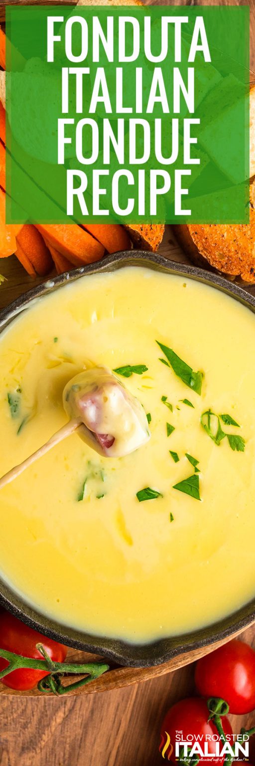 Fonduta (Italian Fondue) - The Slow Roasted Italian