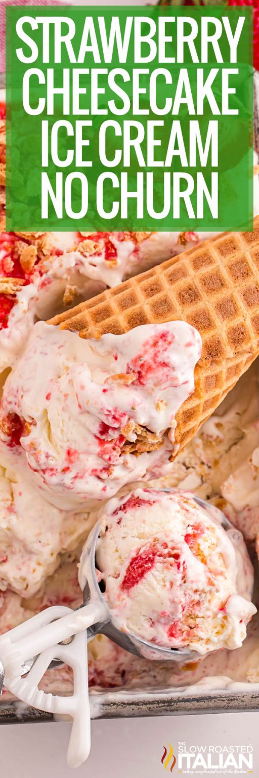 Strawberry Cheesecake Ice Cream (No Churn) - The Slow Roasted Italian